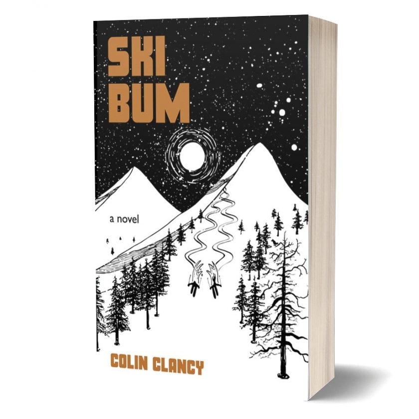 Colin Clancy’s Newest Novel "Ski Bum"