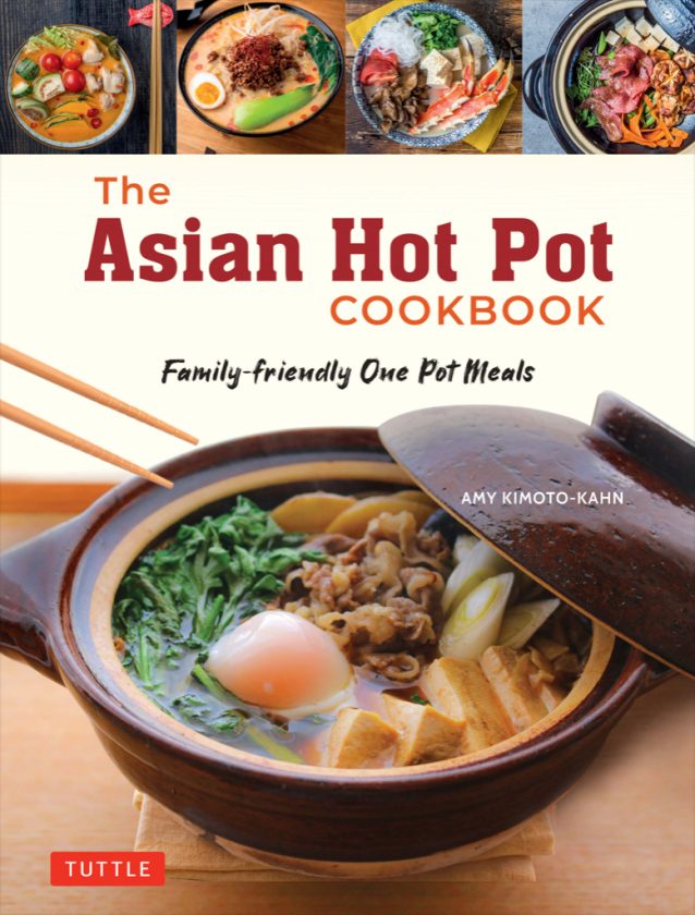 "The Asian Hot Pot Cookbook" by Amy Kimoto-Kahn